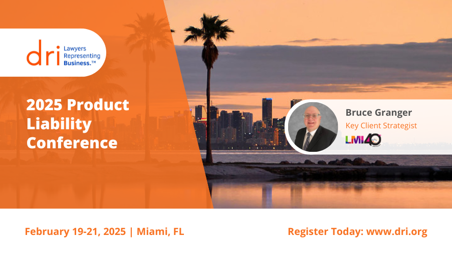 Bruce Granger to Attend DRI’s 2025 Product Liability Conference | Litigation Management, Inc.